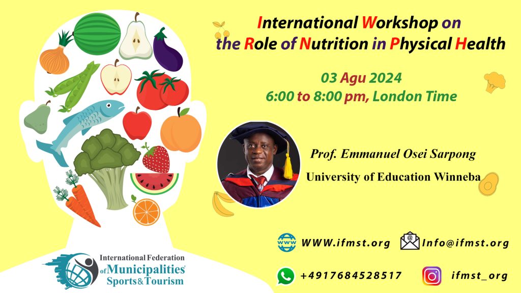 Workshop on the Role of Nutrition in Physical Health - IFMST